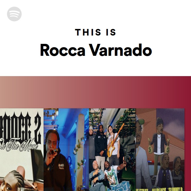 This Is Rocca Varnado - playlist by Spotify | Spotify