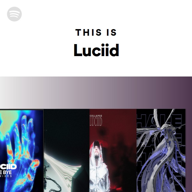 This Is Luciid - playlist by Spotify | Spotify