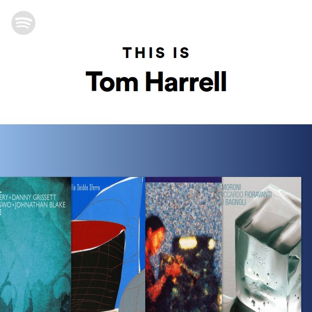 This Is Tom Harrell - playlist by Spotify | Spotify