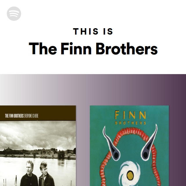 This Is The Finn Brothers - playlist by Spotify | Spotify