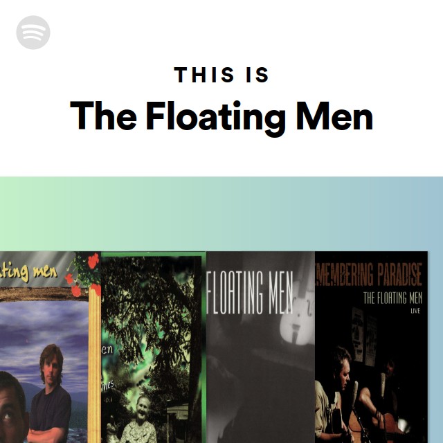 This Is The Floating Men - playlist by Spotify | Spotify