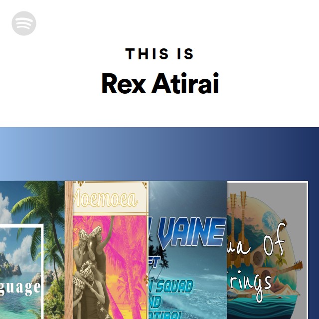 This Is Rex Atirai - playlist by Spotify | Spotify