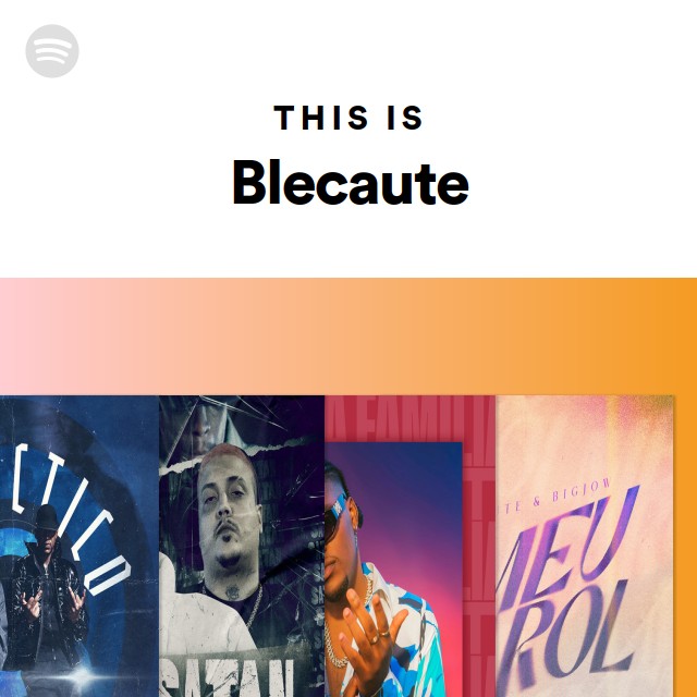 This Is Blecaute - playlist by Spotify | Spotify