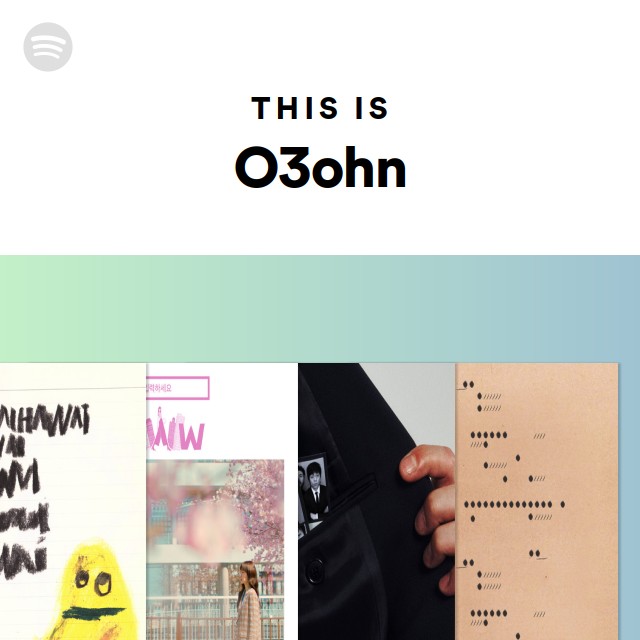 This Is O3ohn - playlist by Spotify | Spotify