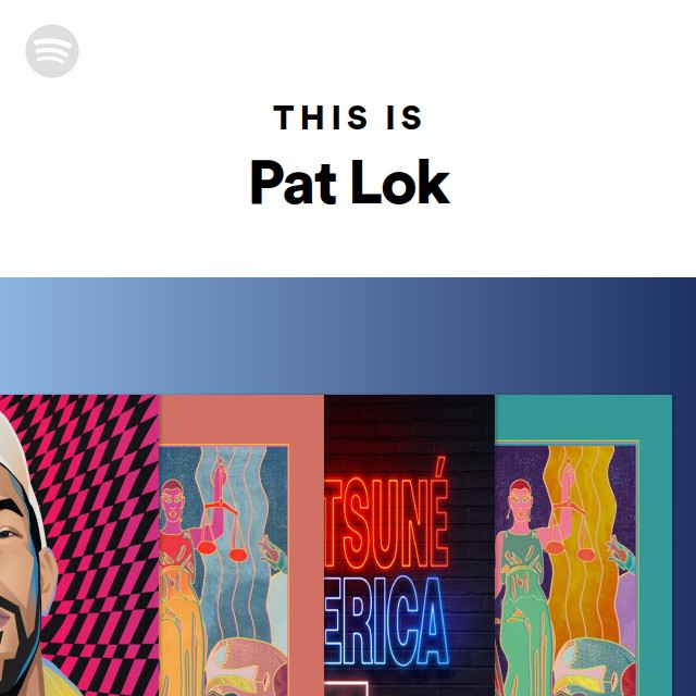 This Is Pat Lok - playlist by Spotify | Spotify