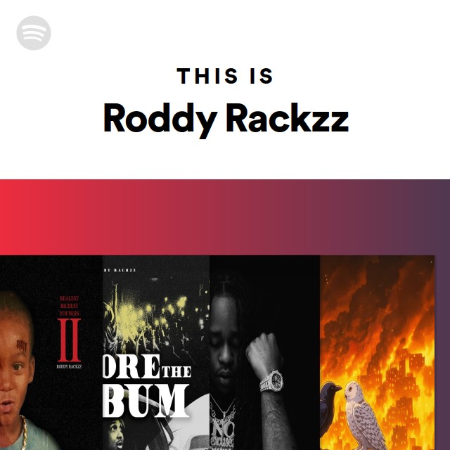 This Is Roddy Rackzz - playlist by Spotify | Spotify