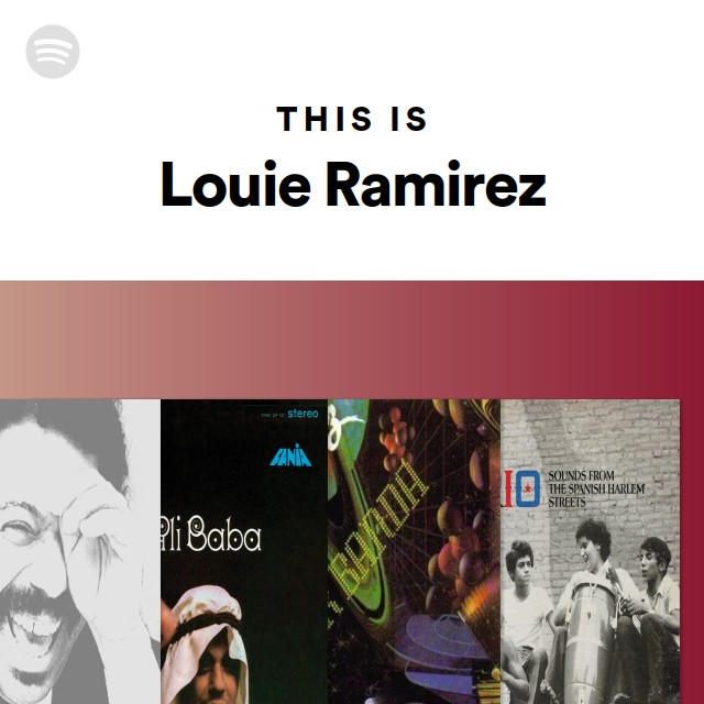 This Is Louie Ramirez - playlist by Spotify | Spotify