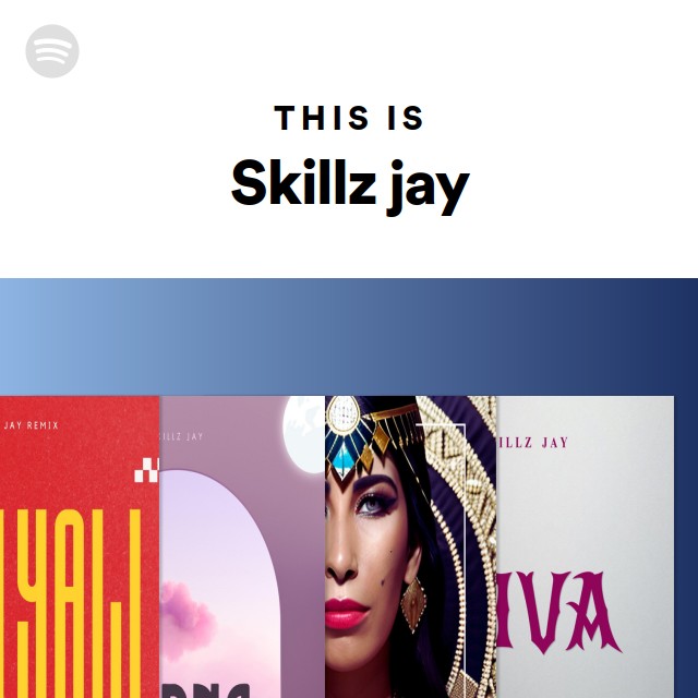 This Is Skillz jay | Spotify Playlist