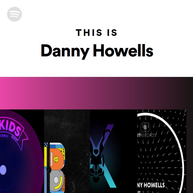This Is Danny Howells - playlist by Spotify | Spotify