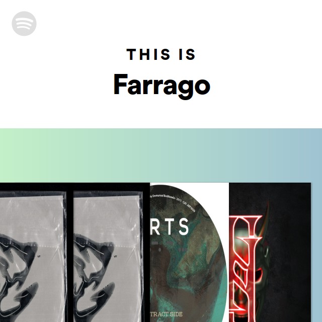 This Is Farrago - playlist by Spotify | Spotify