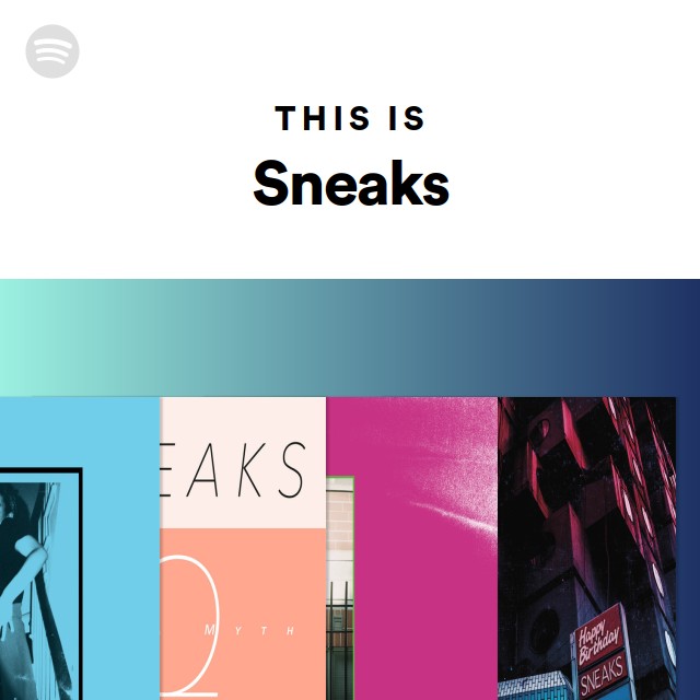 This Is Sneaks - playlist by Spotify | Spotify