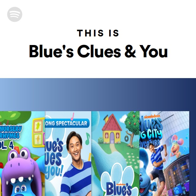 This Is Blue's Clues & You - playlist by Spotify | Spotify