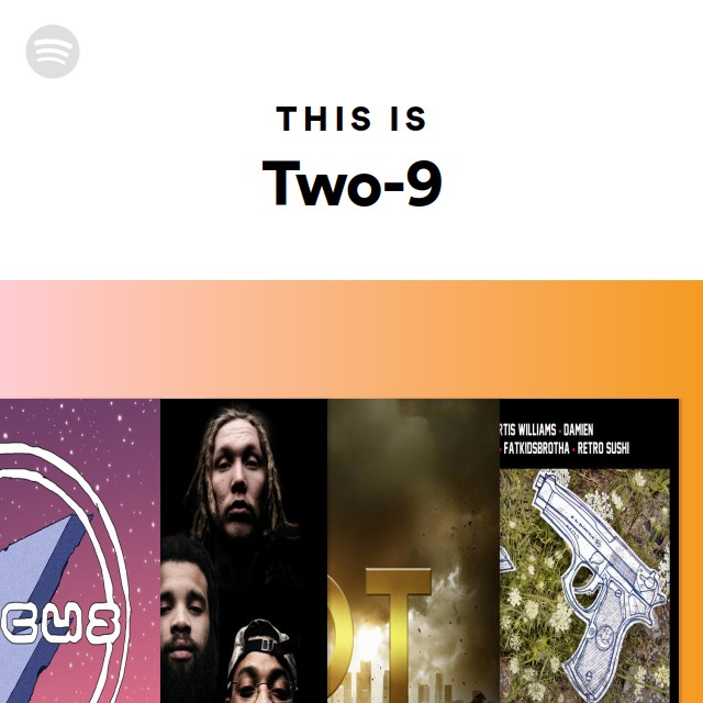This Is Two-9 | Spotify Playlist
