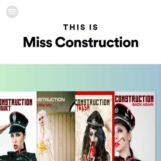 This Is Miss Construction | Spotify Playlist