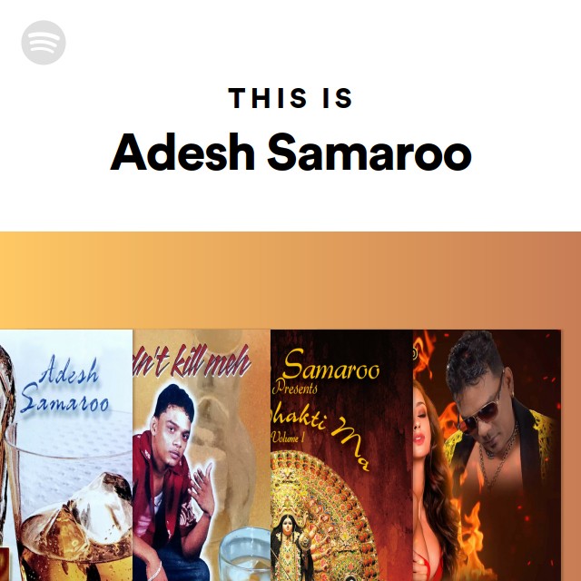 This Is Adesh Samaroo - playlist by Spotify | Spotify