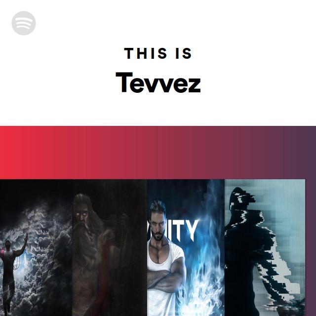This Is Tevvez - playlist by Spotify | Spotify