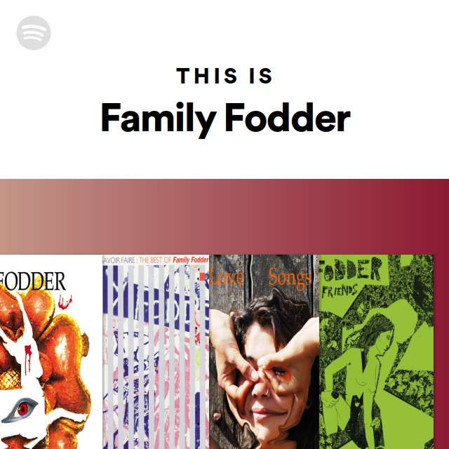 This Is Family Fodder - playlist by Spotify | Spotify