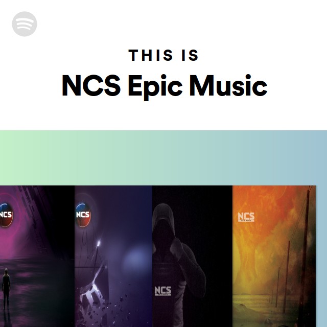 This Is NCS Epic Music - playlist by Spotify | Spotify