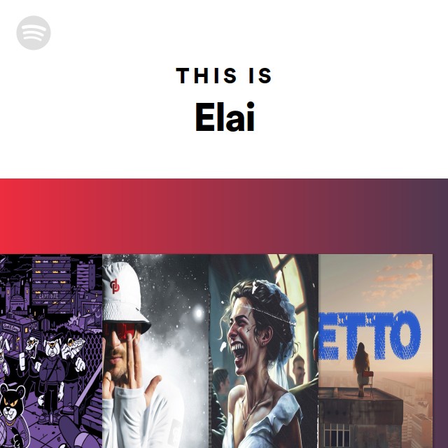 This Is Elai - playlist by Spotify | Spotify