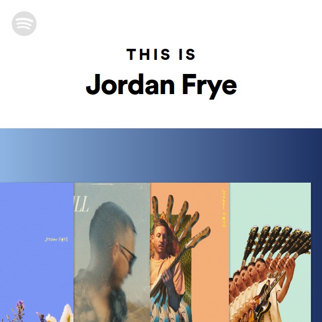 This Is Jordan Frye - playlist by Spotify | Spotify