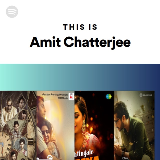 This Is Amit Chatterjee - playlist by Spotify | Spotify