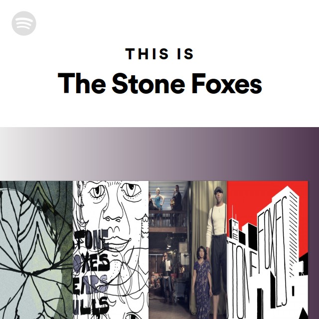 This Is The Stone Foxes - playlist by Spotify | Spotify