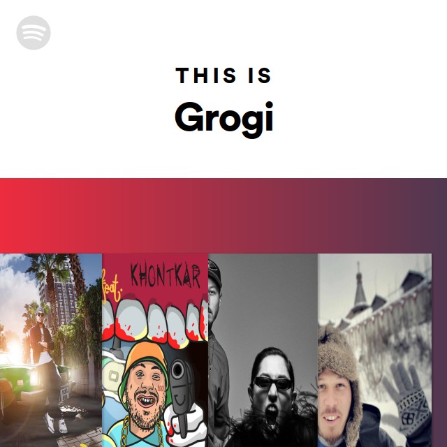 This Is Grogi - playlist by Spotify | Spotify