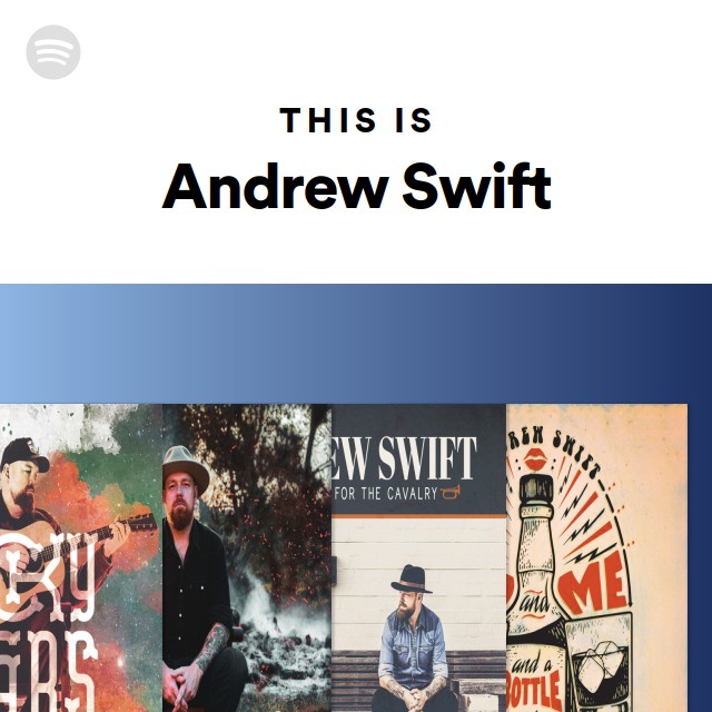 This Is Andrew Swift | Spotify Playlist