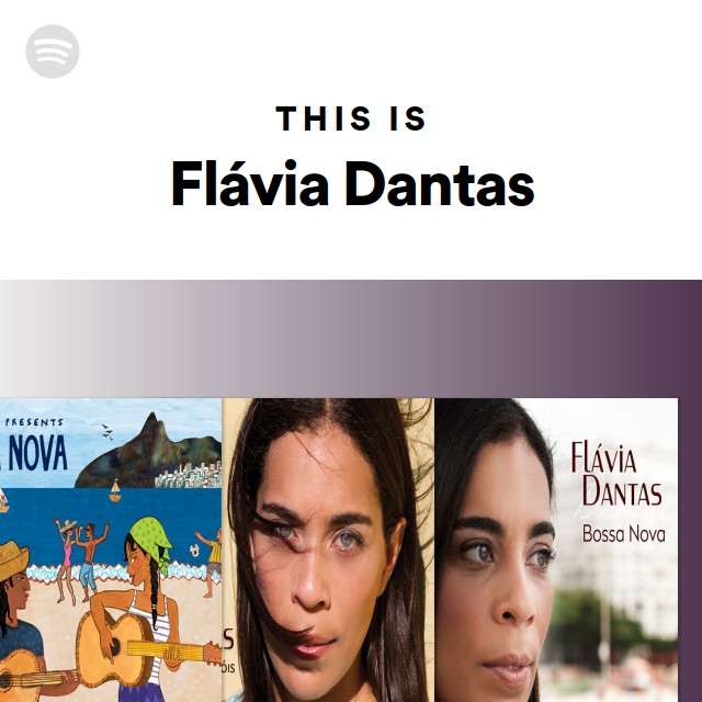 This Is Flávia Dantas | Spotify Playlist