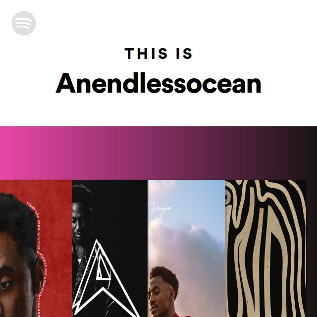 This Is Anendlessocean - playlist by Spotify | Spotify