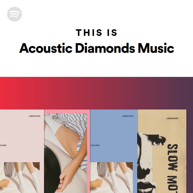 This Is Acoustic Diamonds Music - playlist by Spotify | Spotify