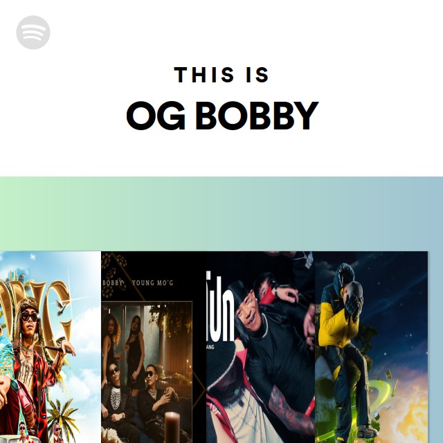 This Is OG BOBBY - playlist by Spotify | Spotify