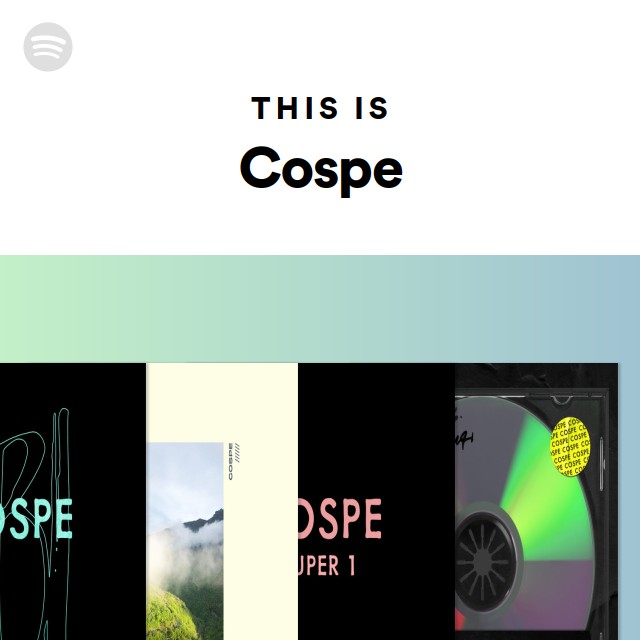 This Is Cospe - playlist by Spotify | Spotify