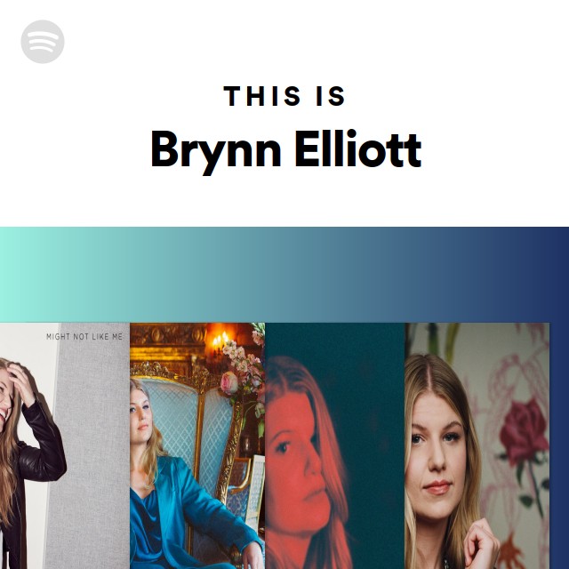 This Is Brynn Elliott - playlist by Spotify | Spotify