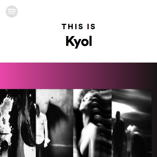 This Is Kyol | Spotify Playlist