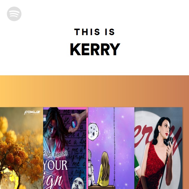 This Is KERRY - playlist by Spotify | Spotify