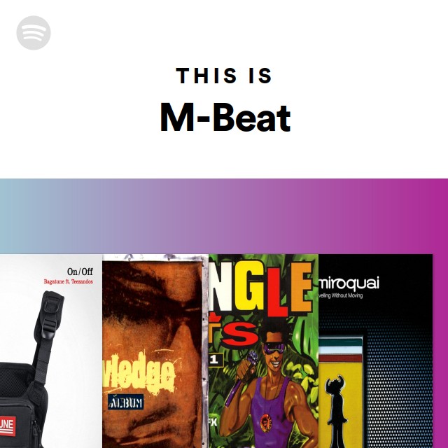 This Is M-Beat - playlist by Spotify | Spotify