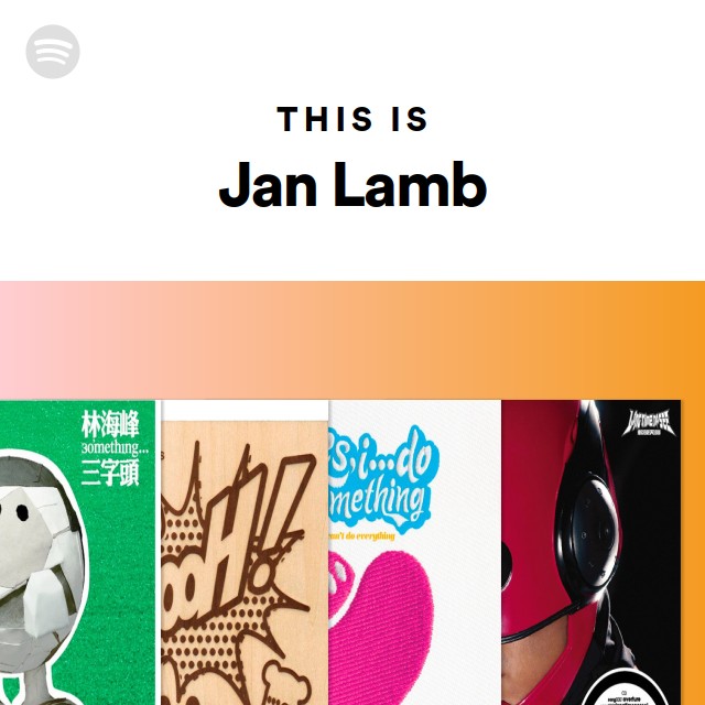 This Is Jan Lamb - playlist by Spotify | Spotify