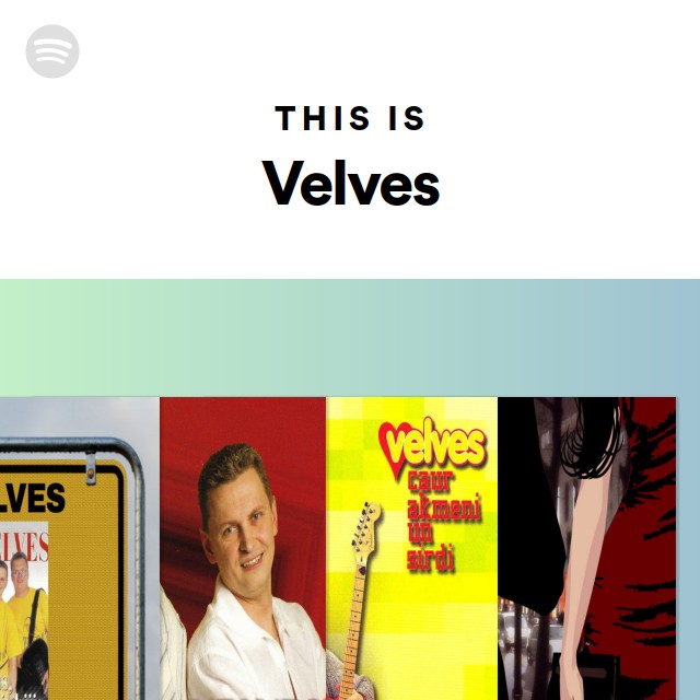 This Is Velves - playlist by Spotify | Spotify
