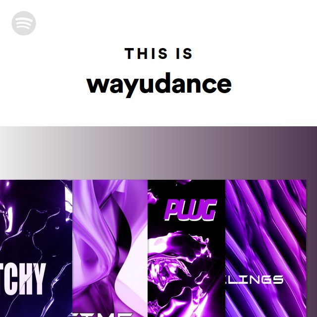 This Is wayudance | Spotify Playlist