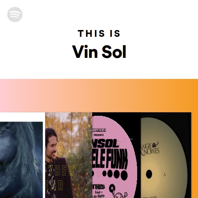 This Is Vin Sol - playlist by Spotify | Spotify