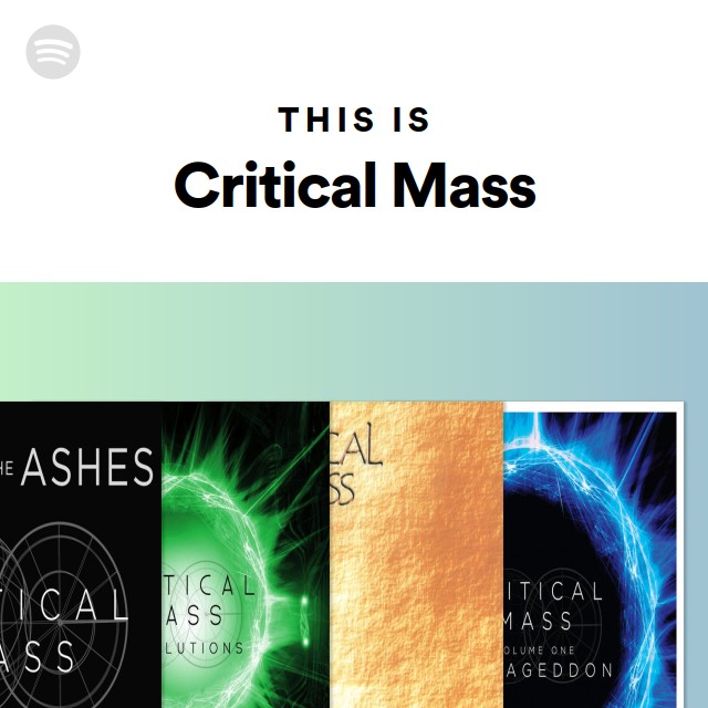 This Is Critical Mass - playlist by Spotify | Spotify