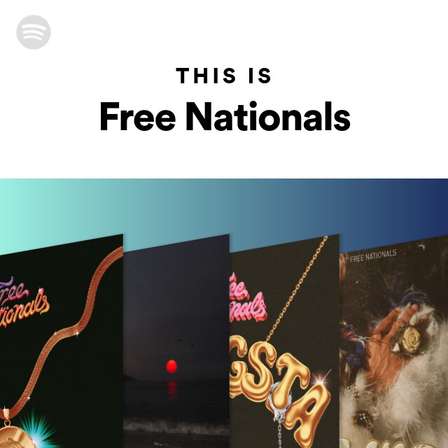 This Is Free Nationals - playlist by Spotify | Spotify