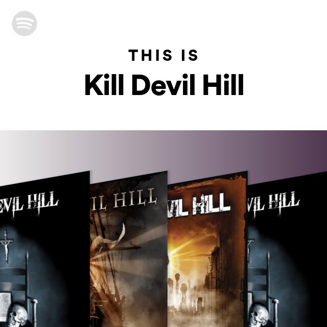 This Is Kill Devil Hill - playlist by Spotify | Spotify