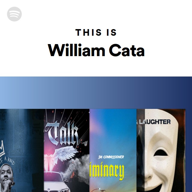 This Is William Cata | Spotify Playlist