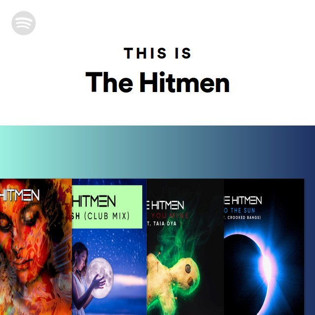This Is The Hitmen - playlist by Spotify | Spotify
