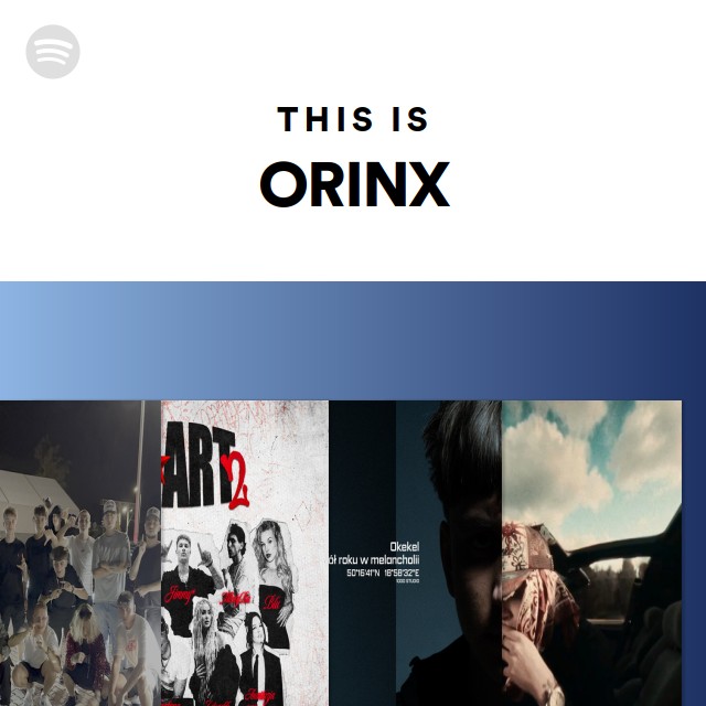 This Is ORINX - playlist by Spotify | Spotify