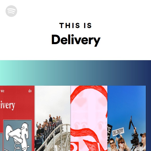 This Is Delivery | Spotify Playlist