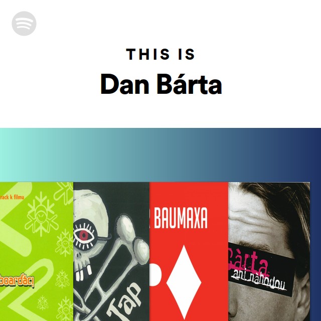 This Is Dan Bárta - playlist by Spotify | Spotify