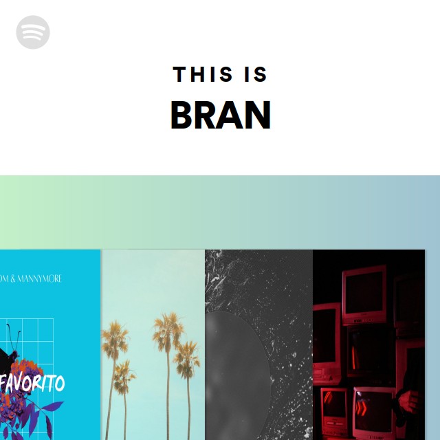 This Is BRAN - playlist by Spotify | Spotify